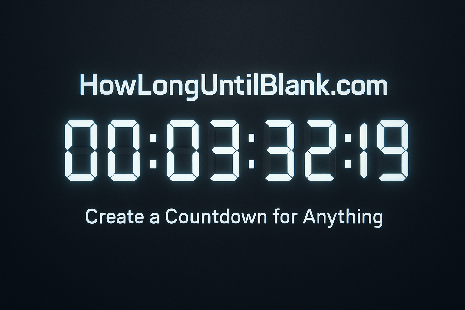 Countdown Timer for Any Event | HowLongUntilBlank.com